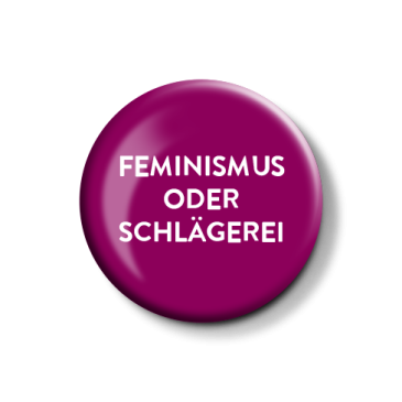 Feminismus oder Schlägerei - Magenta | Button | SW10380